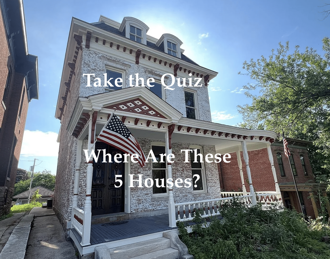 Take The Quiz - Where Are These 5 Homes?
