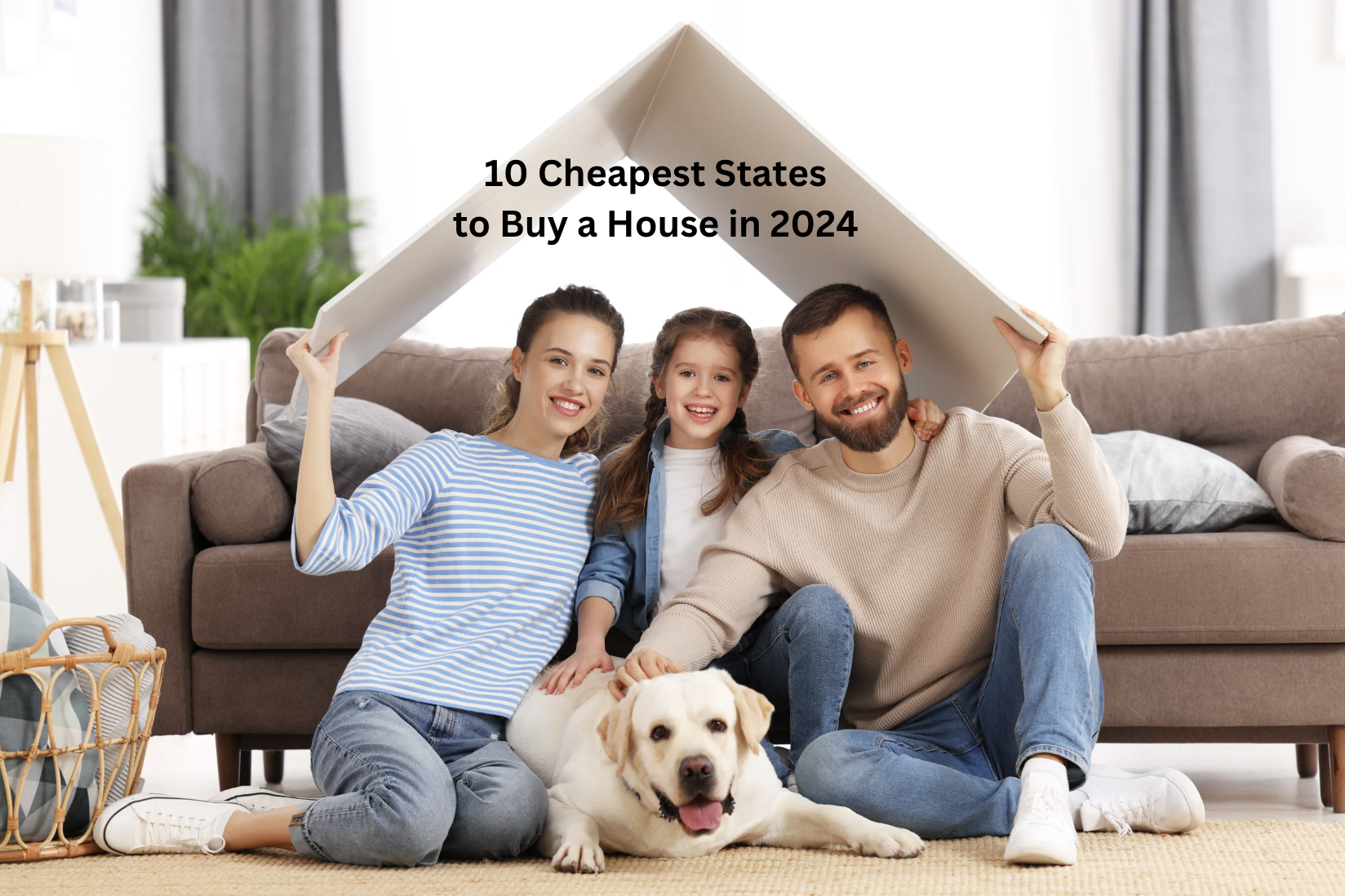 The 10 Cheapest States To Buy A House in 2024